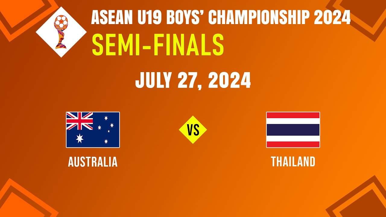 [ LIVESCORE ] Australia vs Thailand | ASEAN U19 Boys' Championship 2024. - YouTube