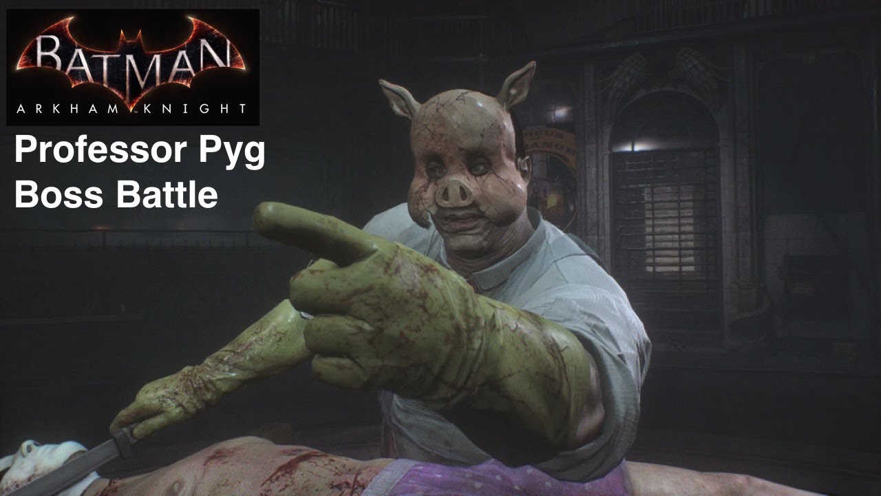 Batman Arkham Knight Professor Pyg Boss Battle - YouTube