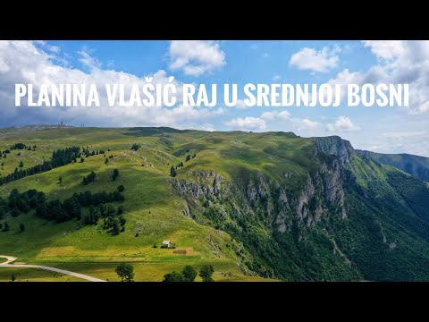 PLANINA VLAŠIĆ RAJ NA ZEMLJI U SREDNJOJ BOSNI