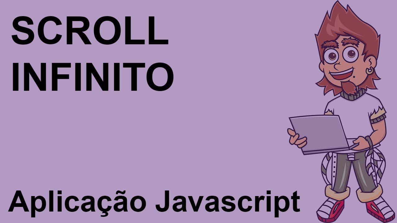 Scroll Infinito Em Javascript Youtube