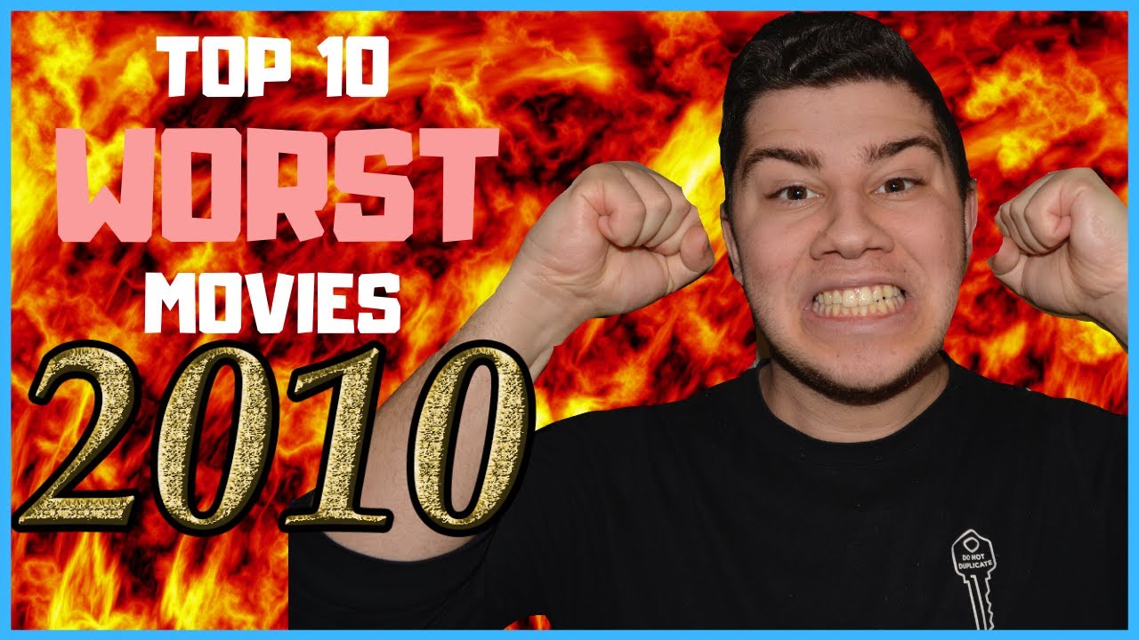 Top 10 Worst Movies 2010 (2010's Decade Rewind) - YouTube