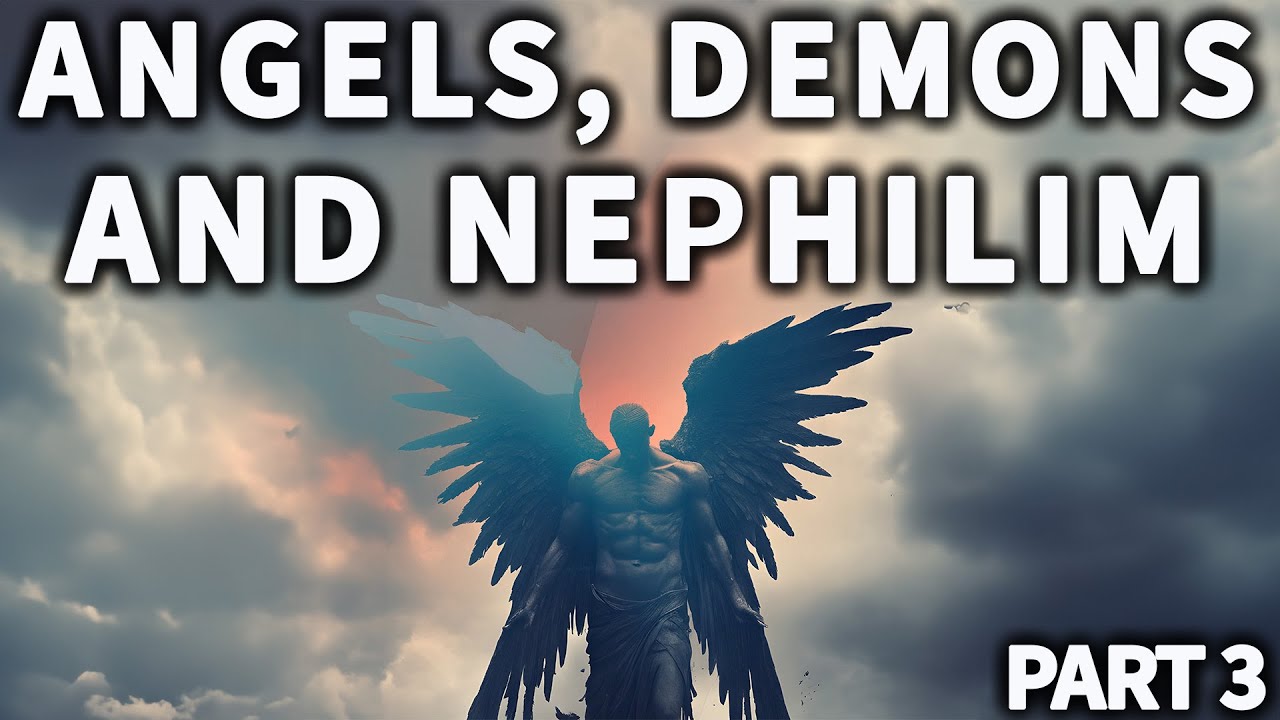 Angels, Demons, The Nephilim, and The Days of Noah - YouTube