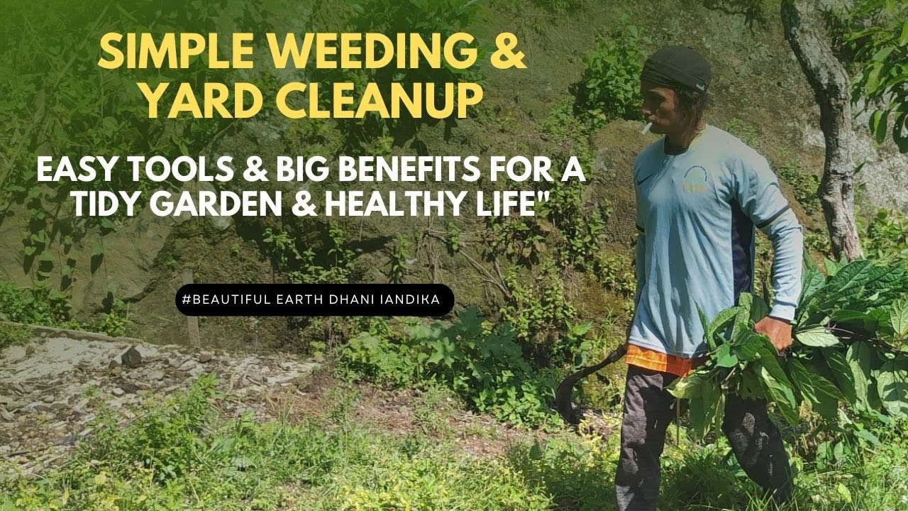 Simple Weeding & Yard Cleanup | Easy Tools & Big Benefits for a Tidy ...