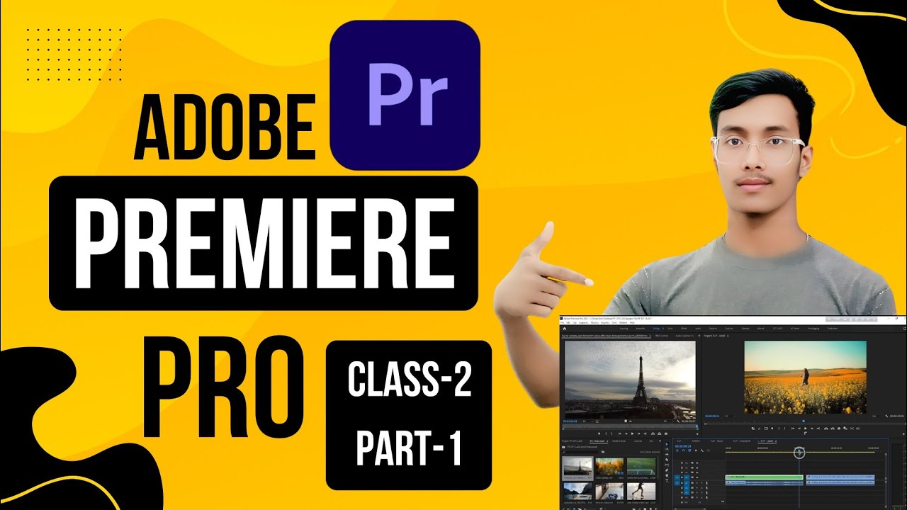 Adobe Premiere Pro Class-2 Part-1 | Professional Video Editing In Bangla - 2025 - YouTube