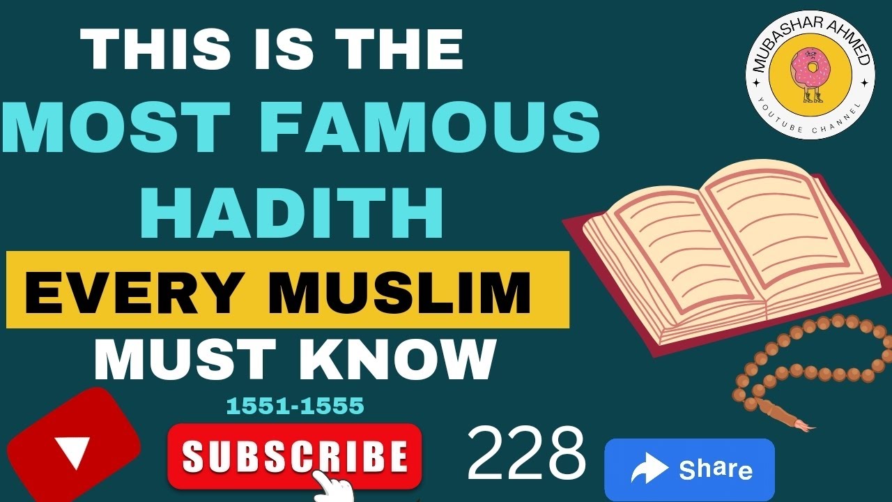 THIS IS THE MOST FAMOUS HADITH EVERY MUSLIMS MUST KNOW|MUBASHAR AHMED ...