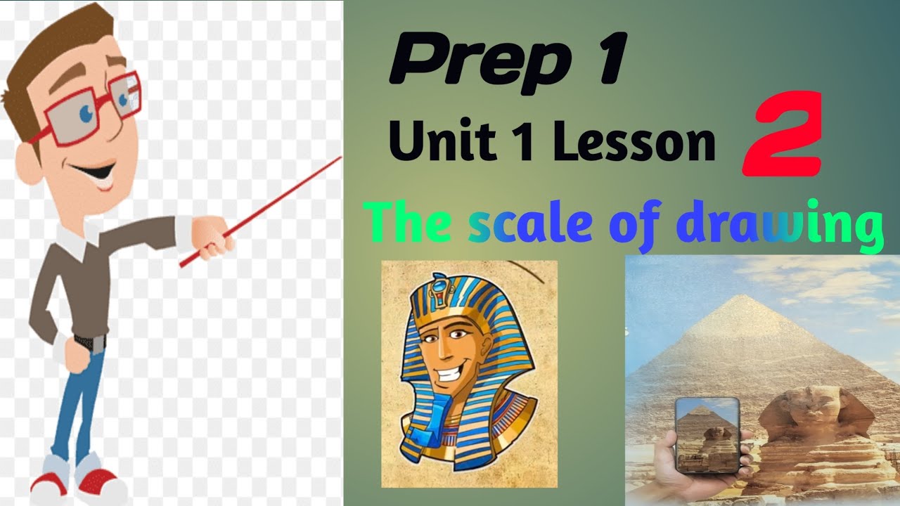 أولى اعدادي لغات The scale of drawing Unit 1 Lesson 2 Algebra - YouTube