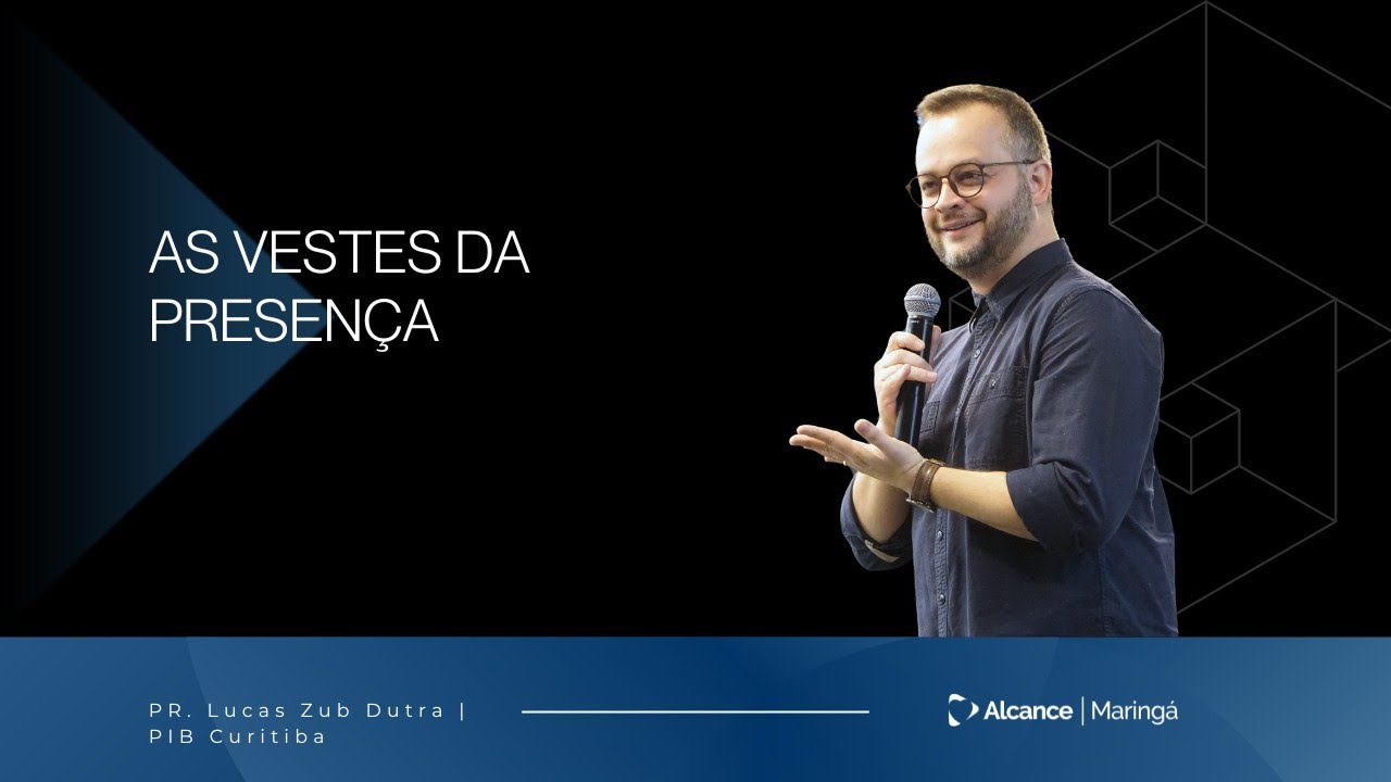 As vestes da presença - Pr. Lucas Zub Dutra | PIB Curitiba - YouTube