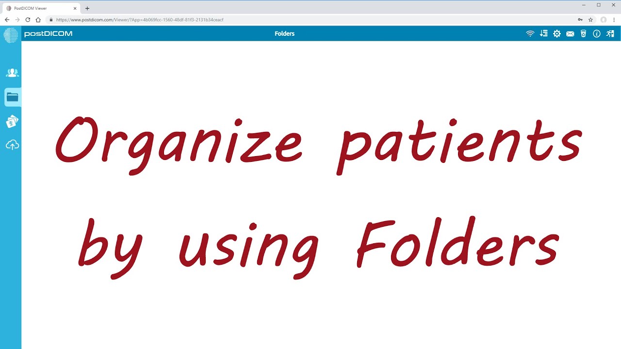 Organize Your Patient Folder - PostDICOM medical cloud storage - YouTube