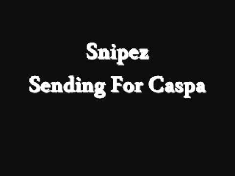 Snipez - Sending For Caspa