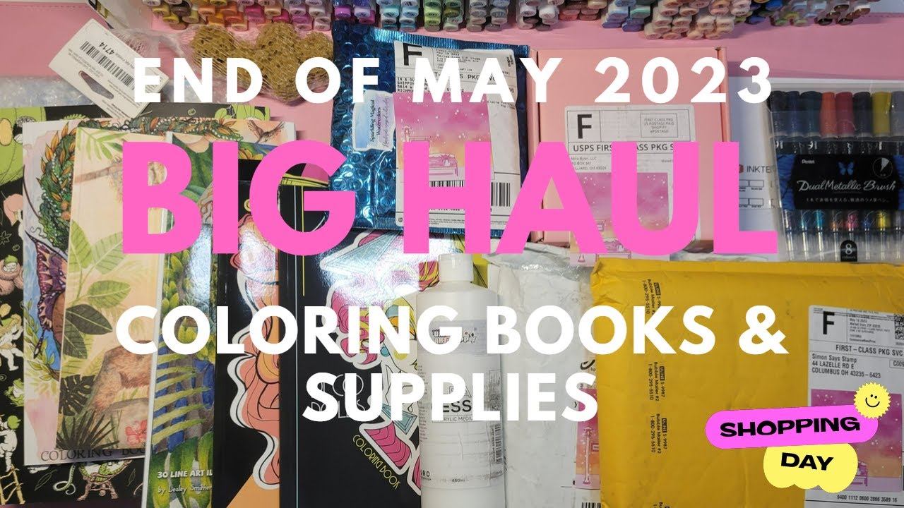 Big Coloring Book & Supplies Haul | End of May 2023 #coloring # ...