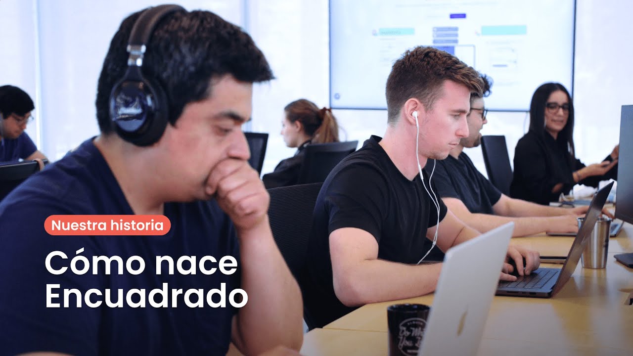 ¿Cómo nace Encuadrado? | Conoce nuestra misión y cómo funcionamos por ...
