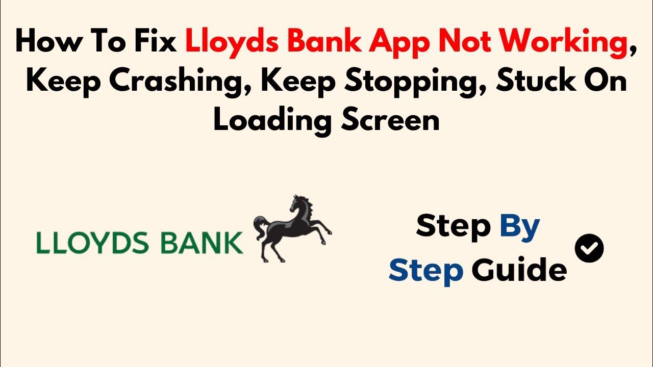 How To Fix Lloyds Bank App Not Working, Keep Crashing, Keep Stopping, Stuck On Loading Screen ...