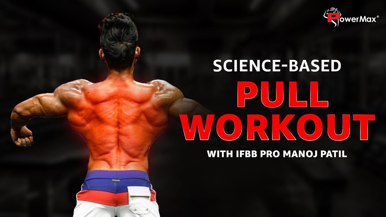 Science based Pull Workout with IFBB Pro Manoj Patil! #PowerMax # ...