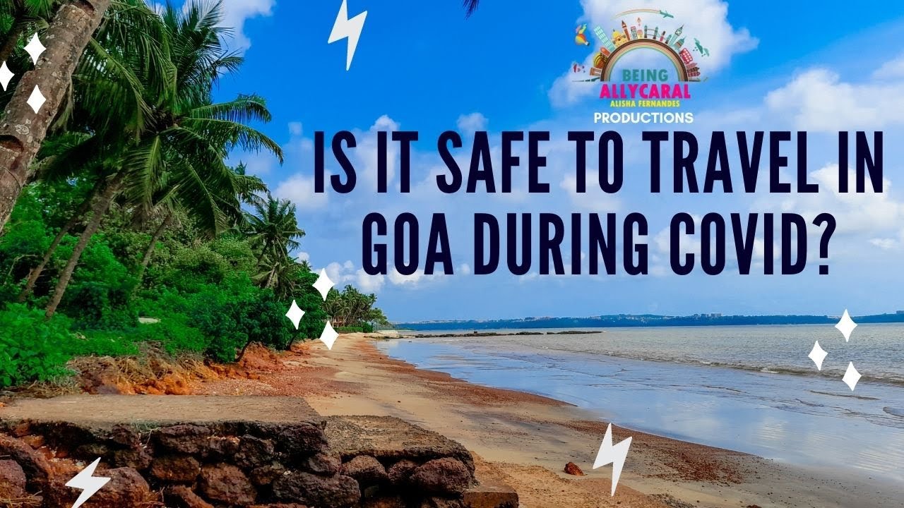 IS IT SAFE TO TRAVEL IN GOA DURING COVID? || Being Allycaral Vlogs ...