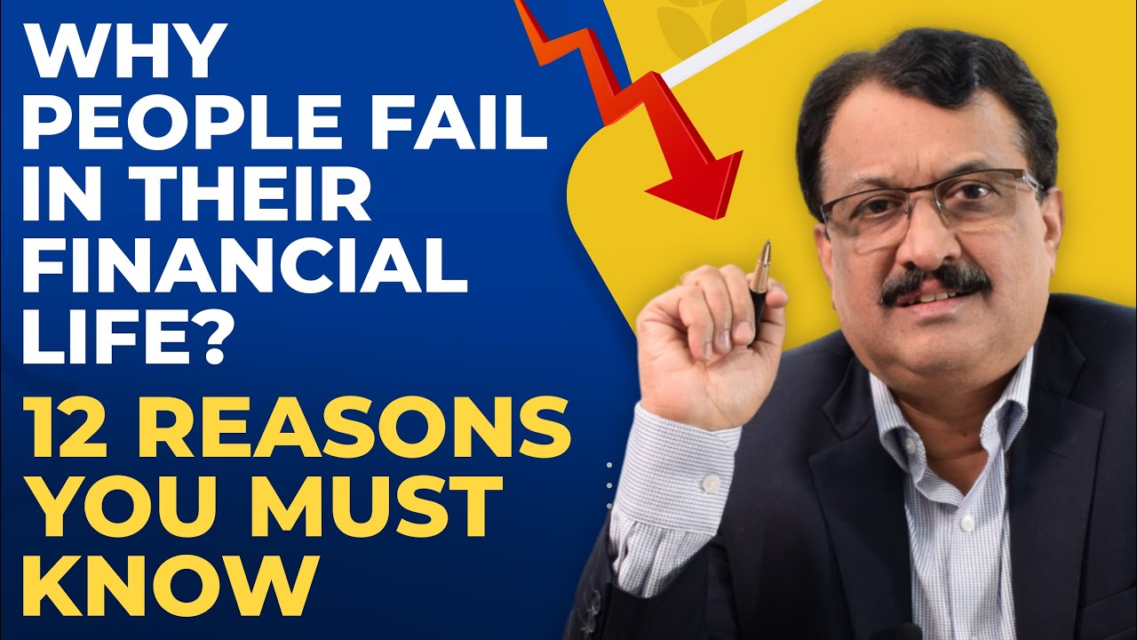 Why People Fail In Their Financial Life ? 12 Reasons You Must Know ...