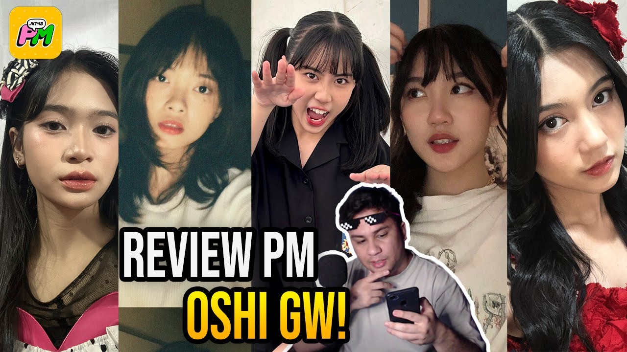 REVIEW PM OSHI GW!! FLORA, FIONY, ELLA, MARSHA, INDIRA JKT48! Siapa ...
