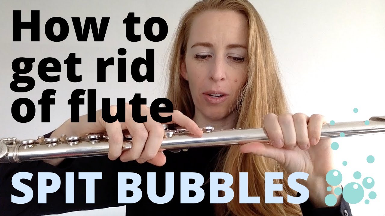 Flute SPIT BUBBLES - the quickest way to get rid of them! - YouTube