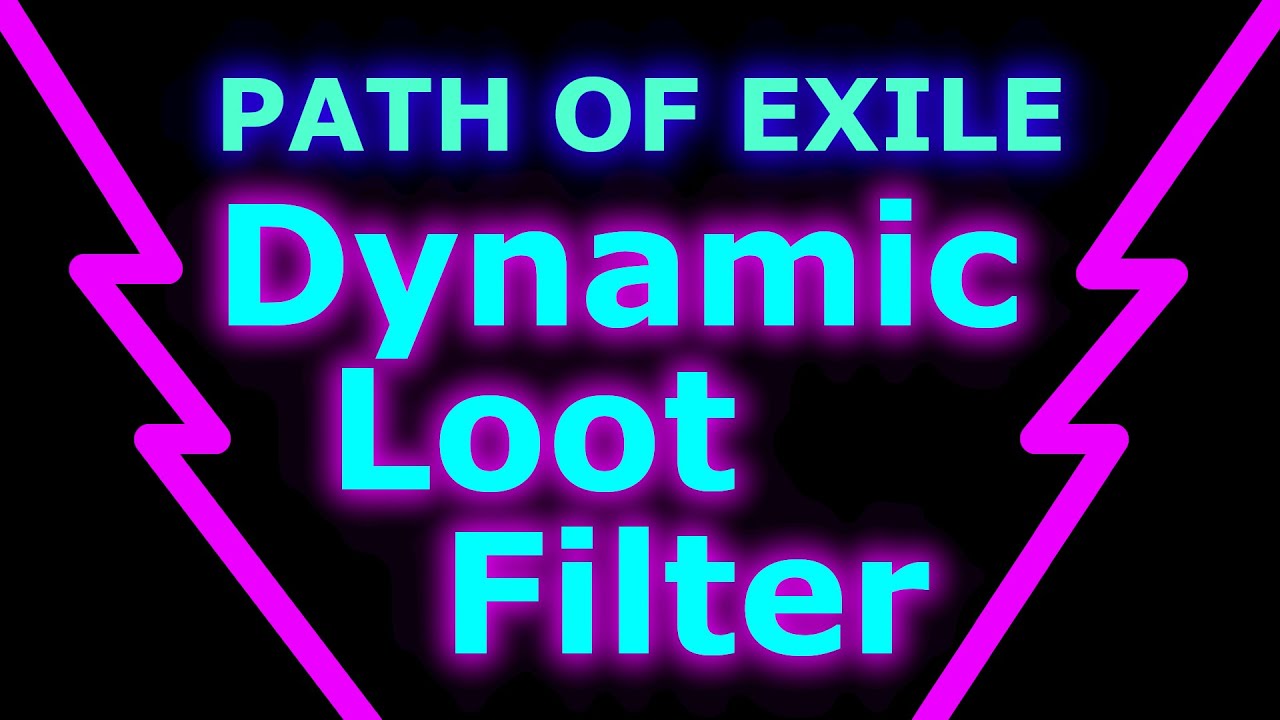 [PATH OF EXILE] The Future of Item Filters: PoE Dynamic Loot Filter ...