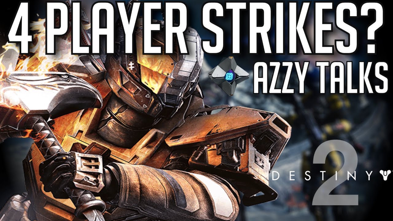 Destiny 2 - We Need 4 Player Strikes. - YouTube