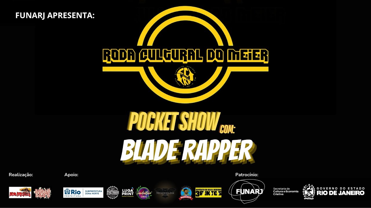 Pocket Show com: Blade Rapper na Roda Cultural do Méier CCRP - Ano 11 ...