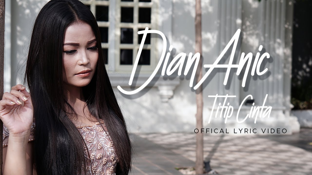Dian Anic - Titip Cinta (Official Lyric Video) - YouTube