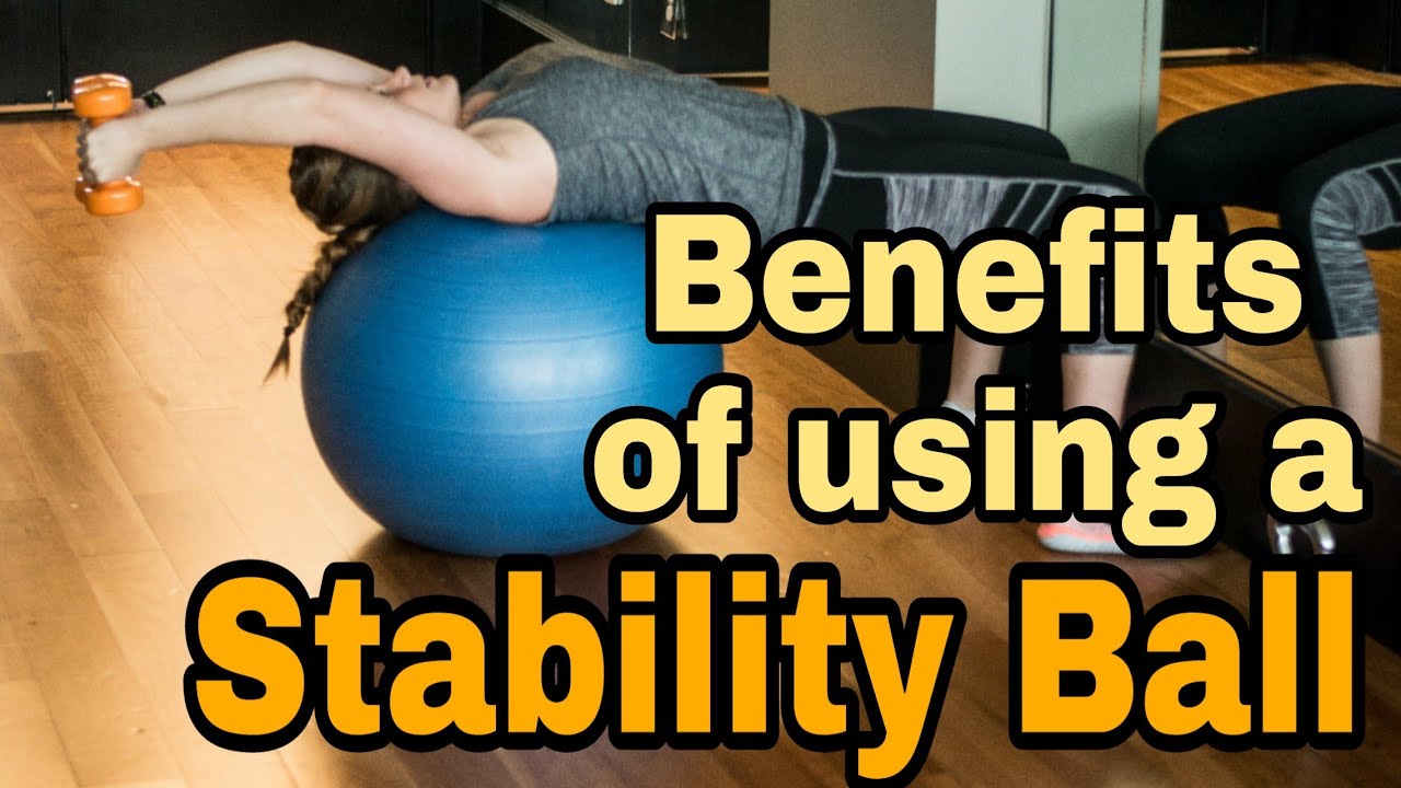 Benefits of Using a Stability Ball in your Training - YouTube