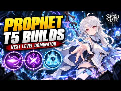 Prophet T5 Is INSANE! Best Skill Builds & Combos【Sword x Staff】