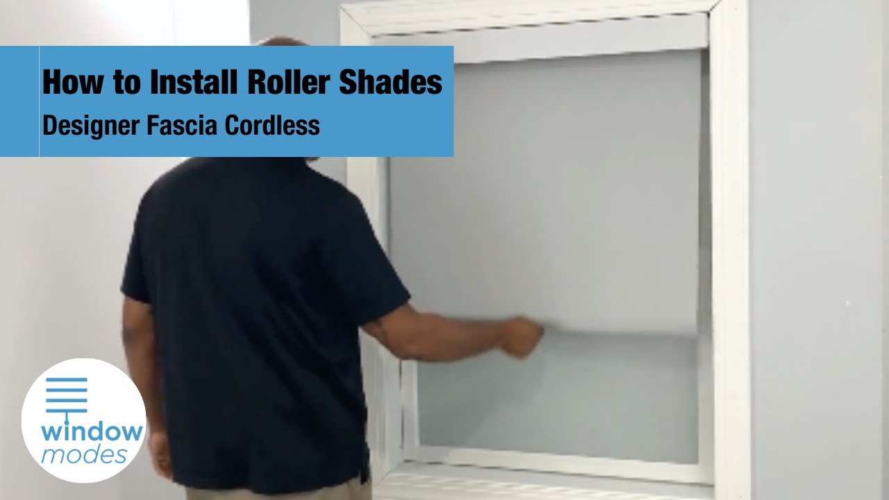 Window Modes | Roller Shade Installation - Cordless - Designer Fascia ...