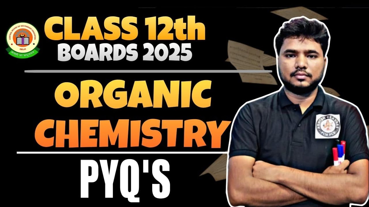 Organic Chemistry||PYQ Questions|Class-12 Chemistry CBSE Board Exam ...