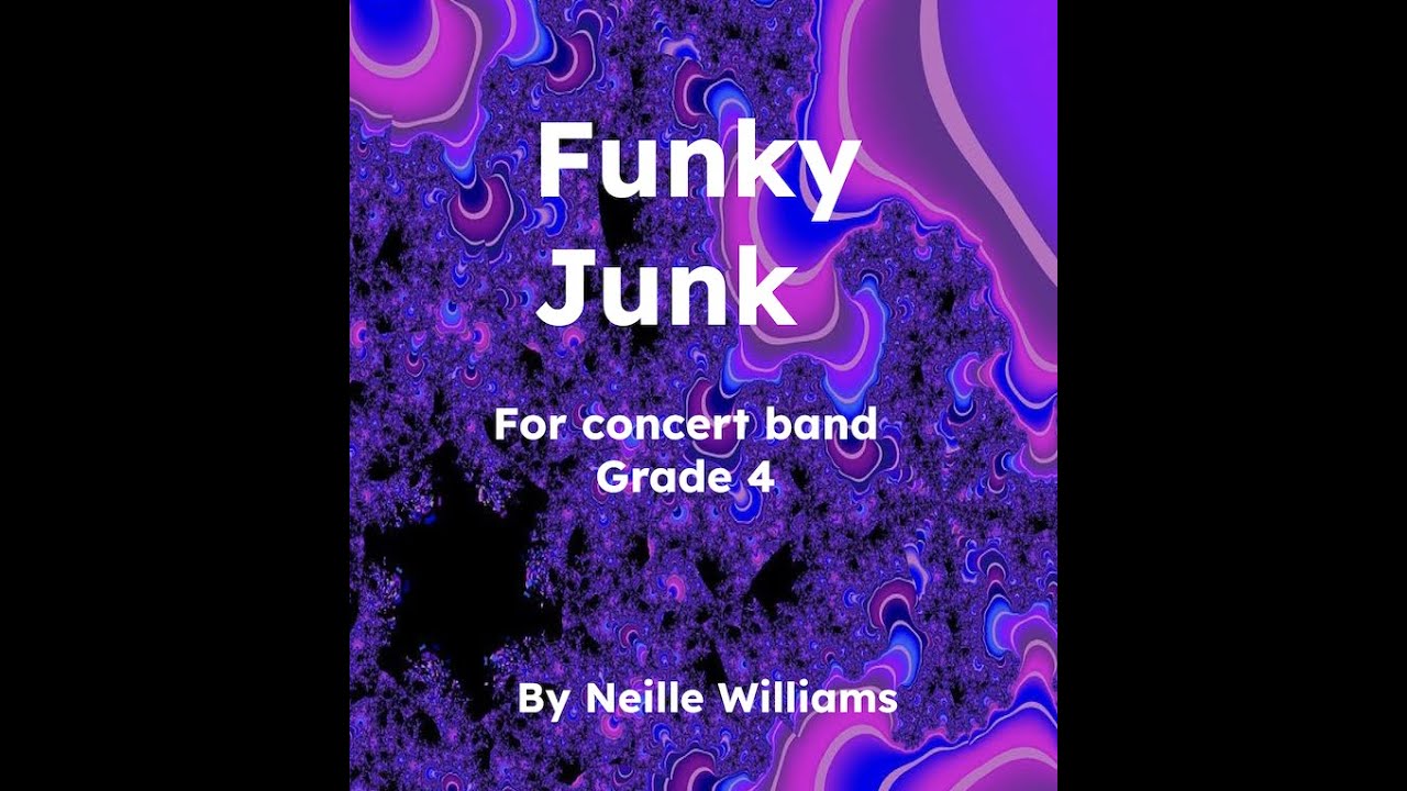 Funky Junk - for concert band. By Australian composer Neille Williams ...