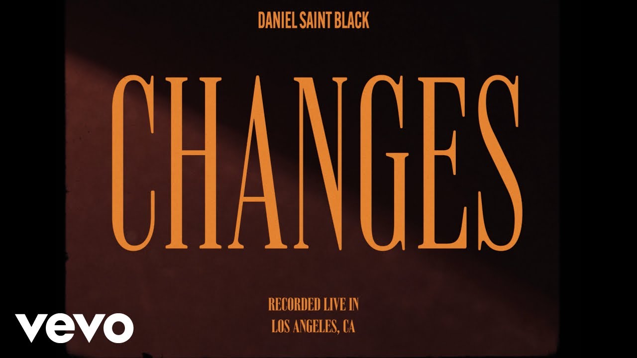 DANIEL SAINT BLACK - Changes (Live in Los Angeles, CA) - YouTube