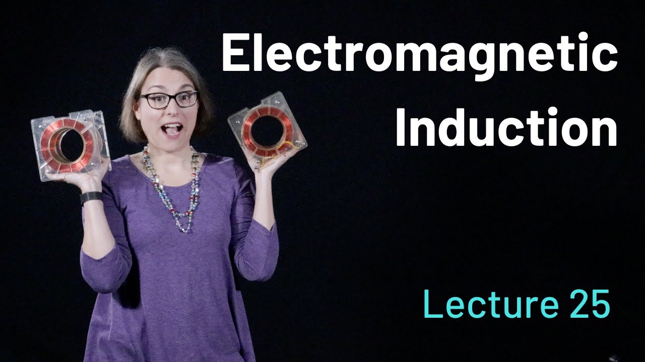 Lecture 25: Electromagnetic Induction - YouTube