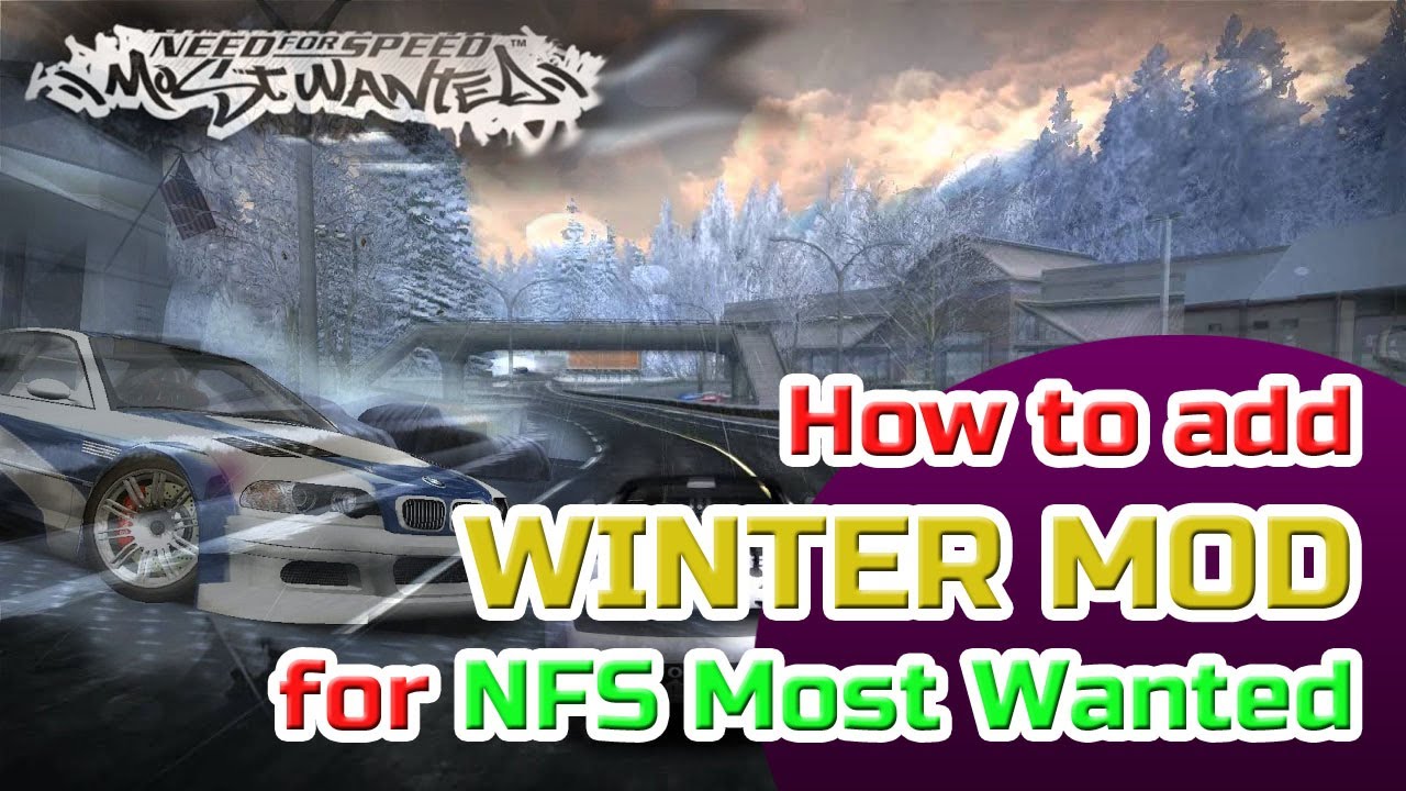 Channel We || NFS Most Wanted || How to add WINTER MOD - YouTube