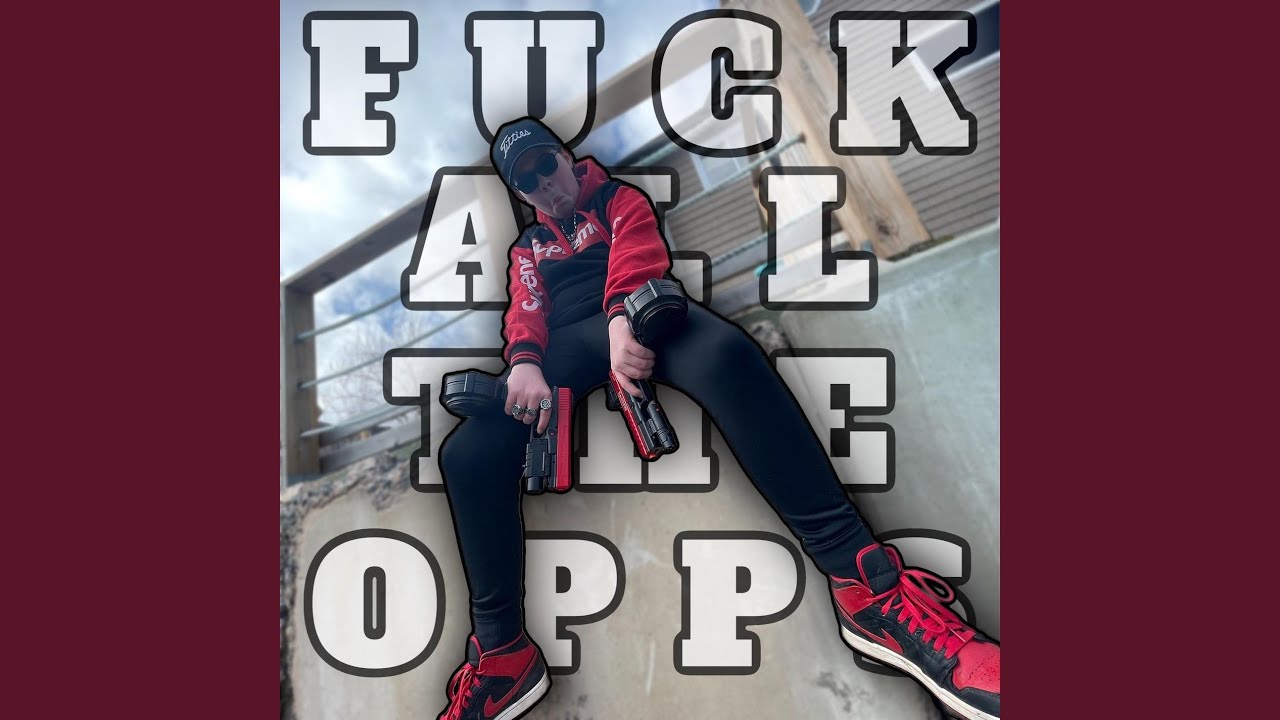 Fuck All The Opps Pt 2 Youtube Music