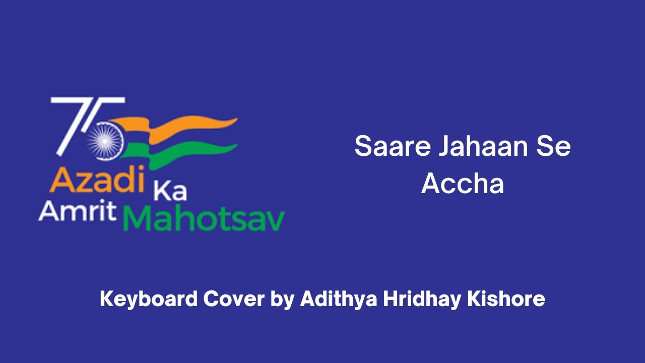 Saare Jahaan Se Accha Full Song | Keyboard Cover | Patriotic Song ...