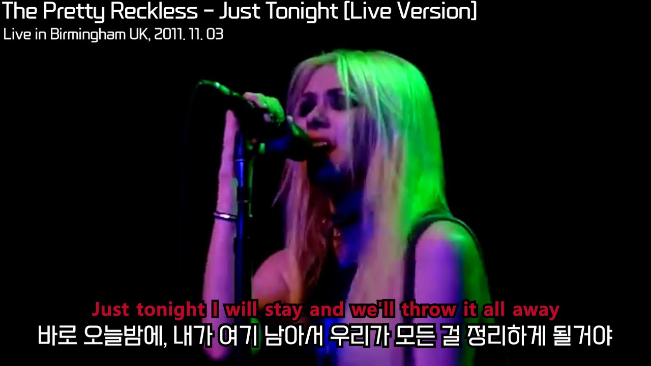 라이브 버전 : The Pretty Reckless - Just Tonight [Live Verison] : lyrics ...
