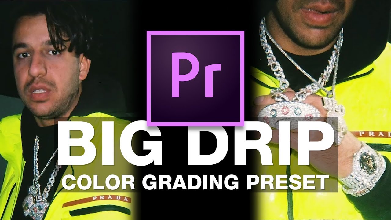 How To Create "BIG DRIP" Color Grading Preset In PREMIERE PRO - YouTube