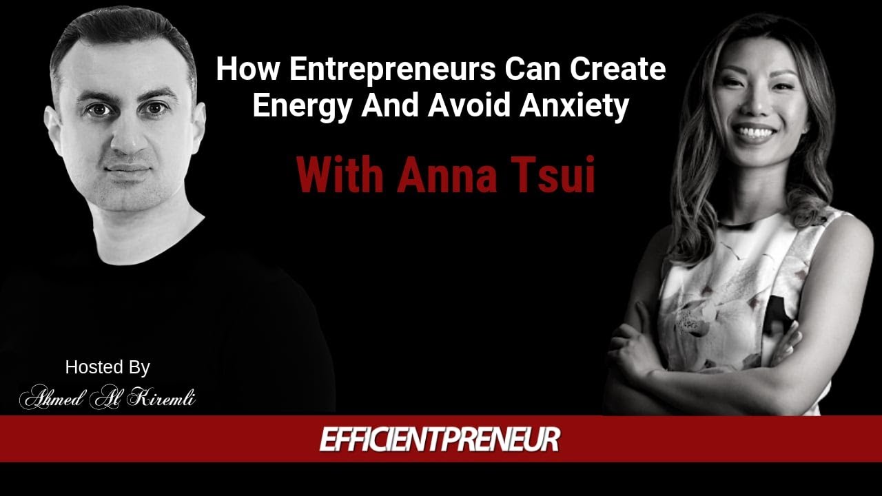E122: How Entrepreneurs Can Create Energy And Avoid Anxiety With Anna ...