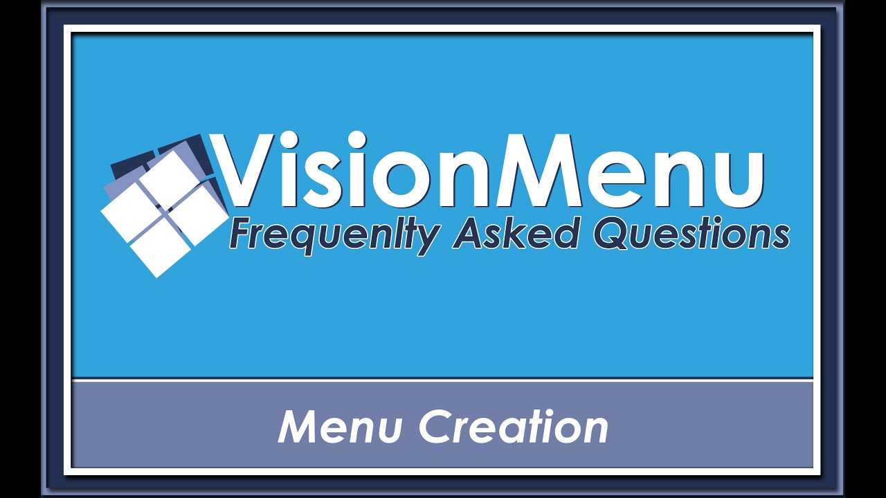 VisionMenu: Frequently Asked Questions (Menu Creation) - YouTube