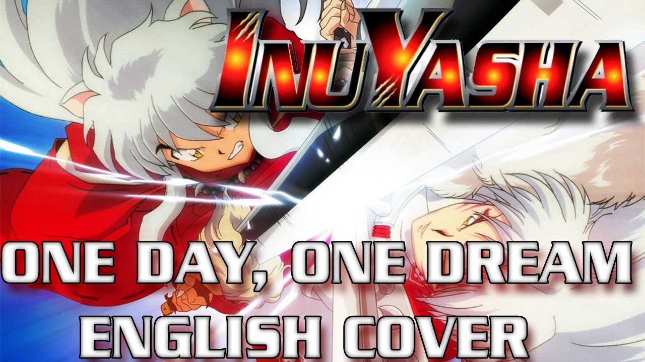 Inuyasha: One Day, One Dream [ENGLISH] (OP 5) - YouTube