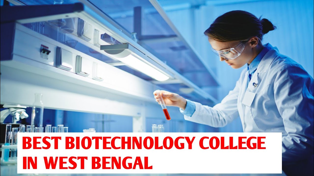 Best Biotechnology Colleges and courses in West Bengal. - YouTube