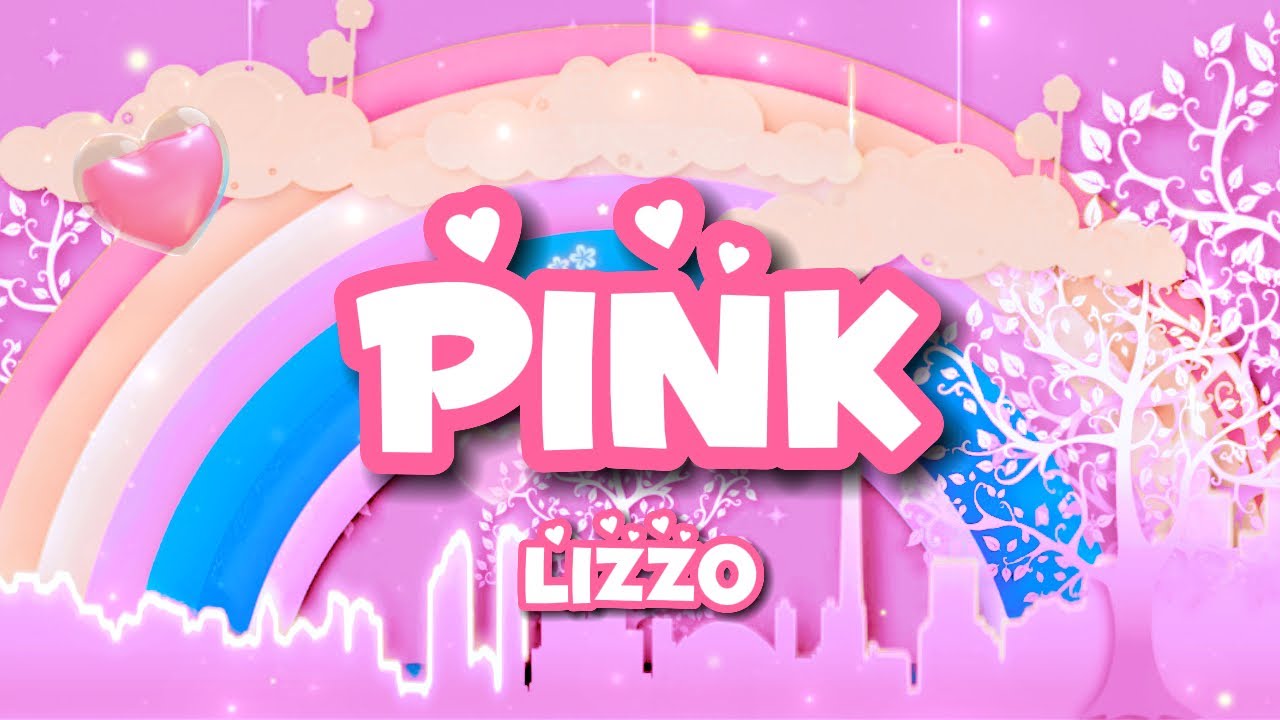 Lizzo - Pink (Lyrics) - YouTube