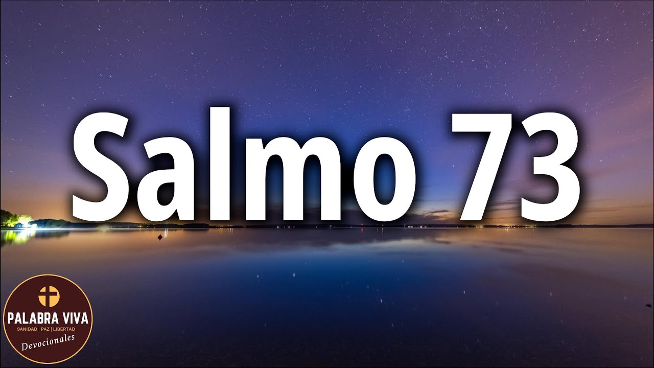 Salmo 73 | El destino de los Buenos | Devocionales - YouTube