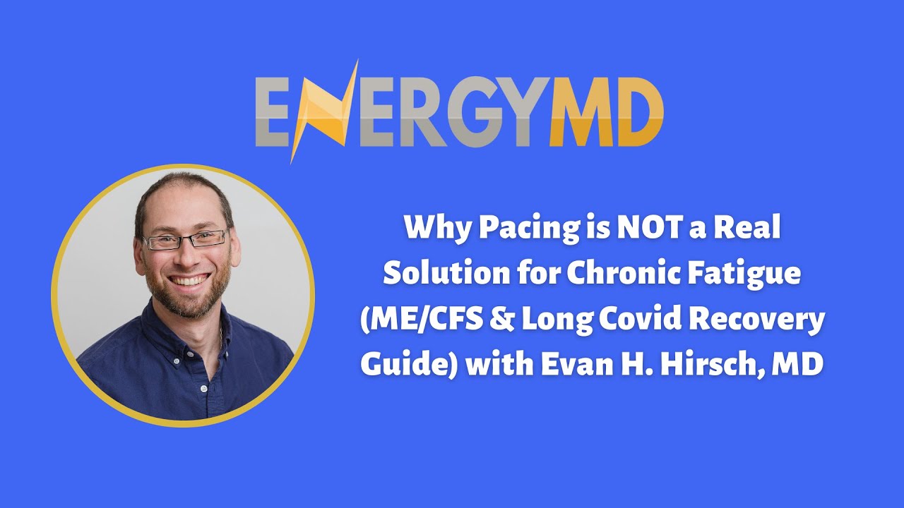 Why Pacing is NOT a Real Solution for Chronic Fatigue (ME/CFS & Long ...