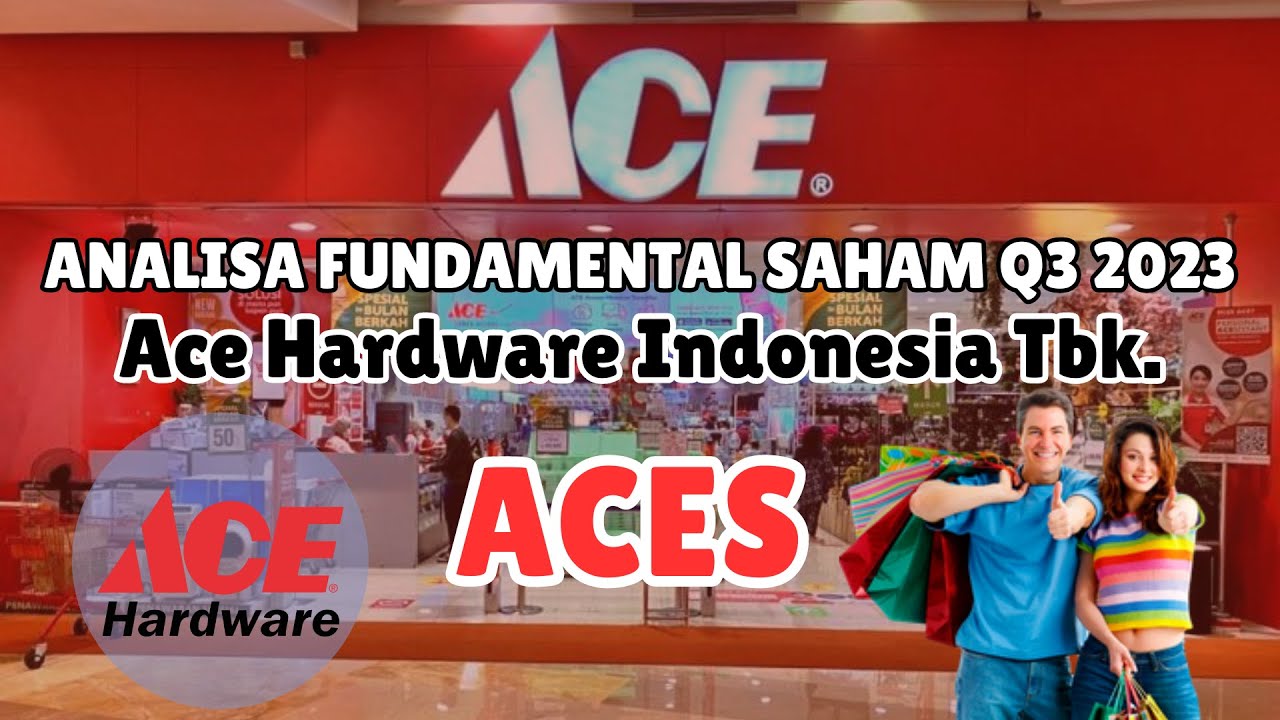 Analisa Fundamental Saham ACES Q3 2023 - Ace Hardware Indonesia Tbk ...