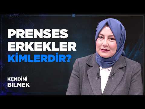 Prenses Erkek Sendromu Nedir? | Kendini Bilmek Kesitler 548. Bölüm