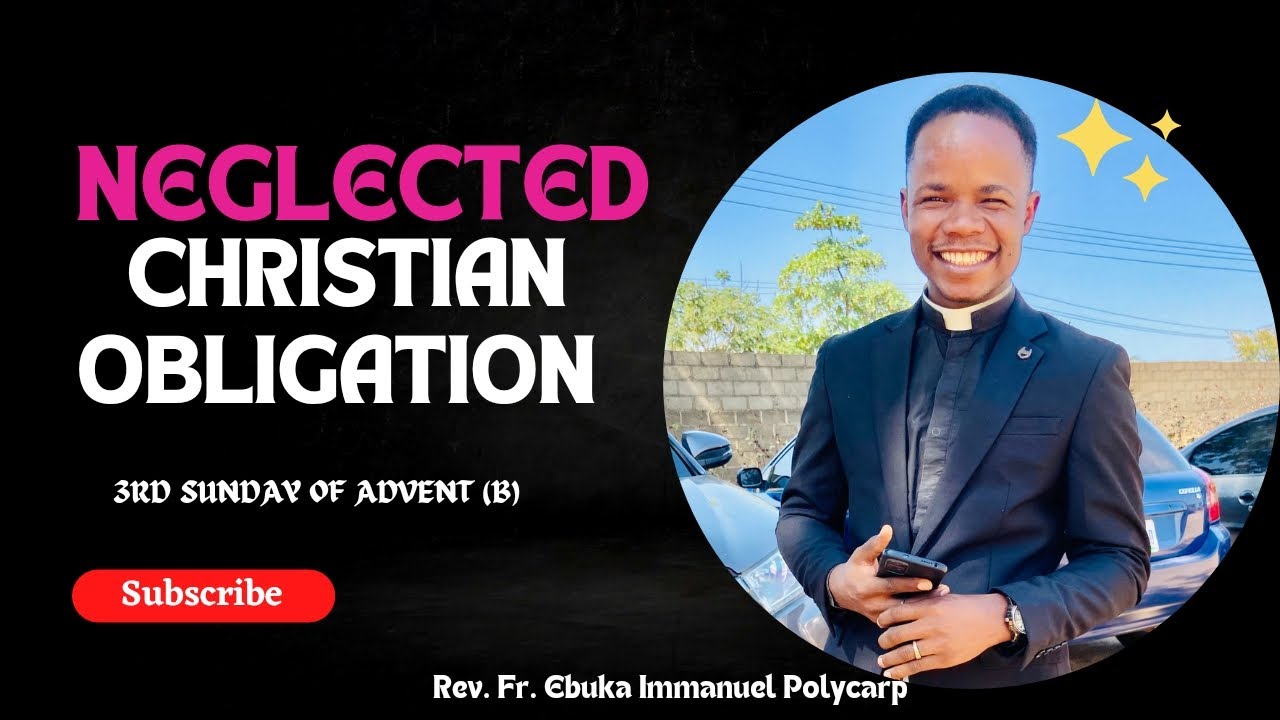 THE BLAZE: THE NEGLECTED CHRISTIAN OBLIGATION. Reflection for the 3rd ...