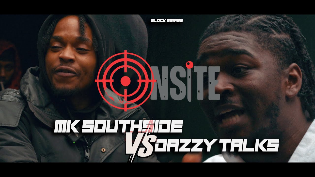 ONSITE: BLOCK SERIES - MK SOUTHSIDE vs DAZZY TALKS - YouTube