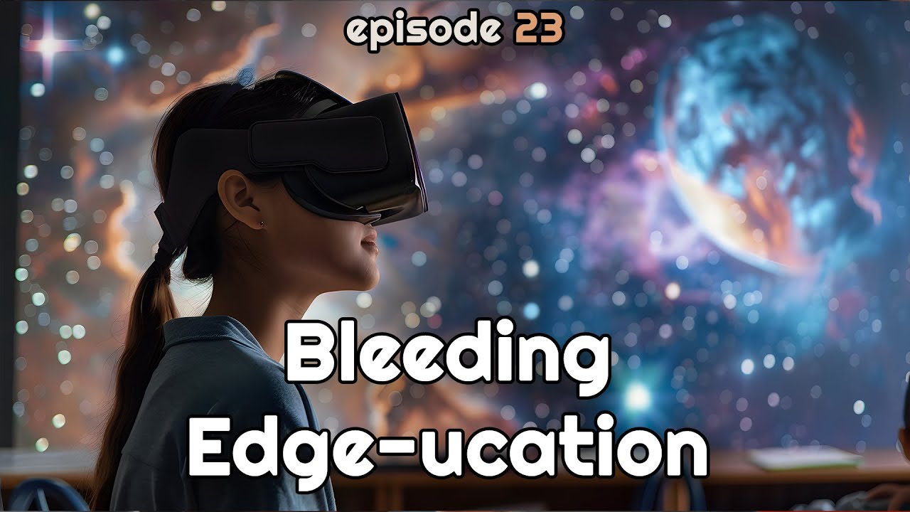 Episode 23 - Bleeding Edge-ucation with Kevin Schoedinger - YouTube