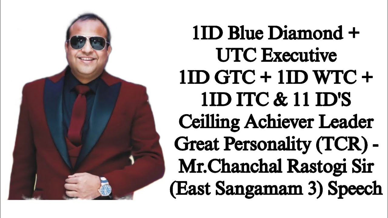 Blue Diamond + UTC Executive - Mr.Chanchal Rastogi Sir East Sangamam 3 ...